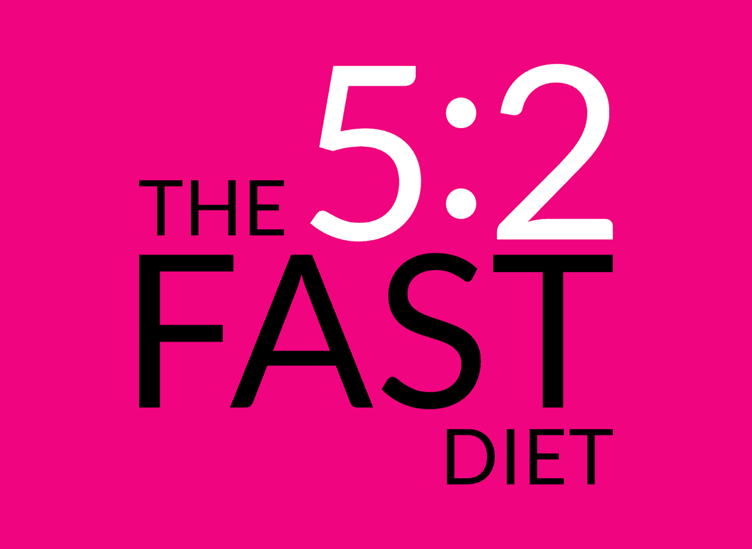 The 5 2 Diet For Weight Loss What Are Benefits Of The 5 2 Fasting Diet